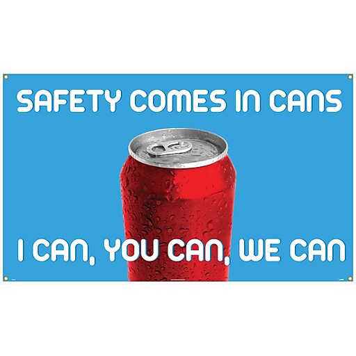 Safety Banners; Safety Comes In Cans I Can You Can We Can, 3Ft X 5Ft ...
