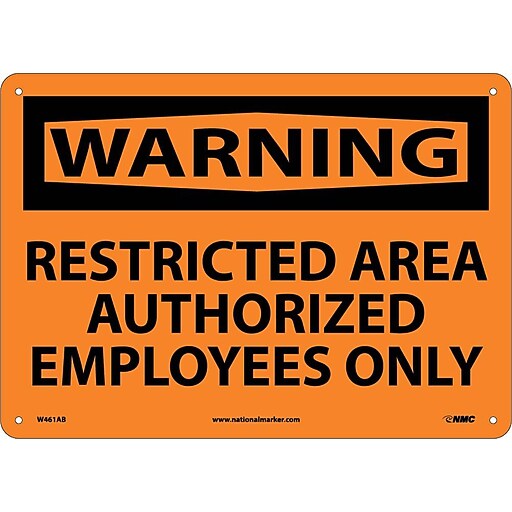 Restricted Area Authorized Employees Only, 10X14, .040 Aluminum ...