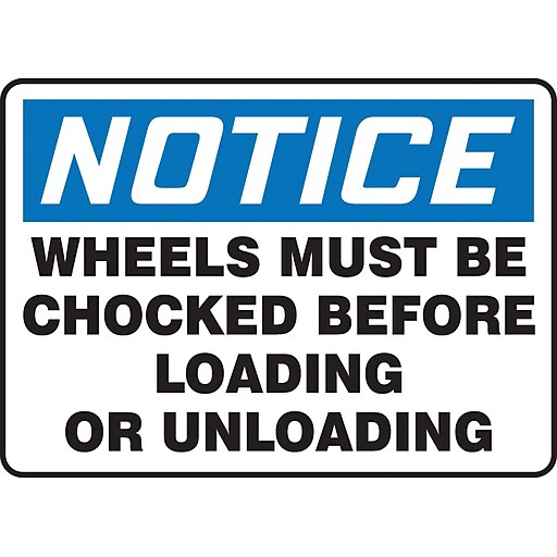 Accuform 7" x 10" Plastic Safety Sign "NOTICE WHEELS MUST BE CHOCKED ...
