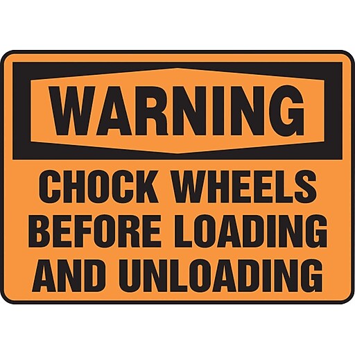 Accuform Safety Sign, WARNING CHOCK WHEELS BEFORE LOADING AND UNLOADING ...