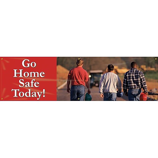 Accuform Motivational Safety Banner, GO HOME SAFE TODAY!, 28" x 8 ...